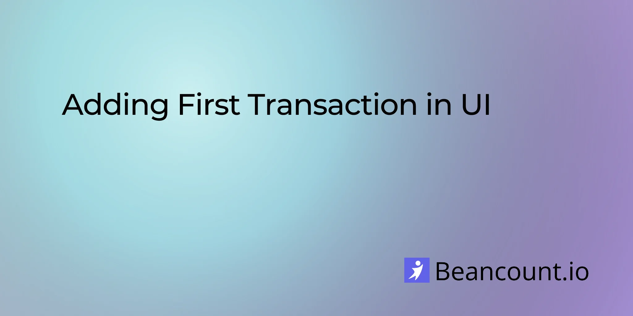 Adding First Transaction in UI