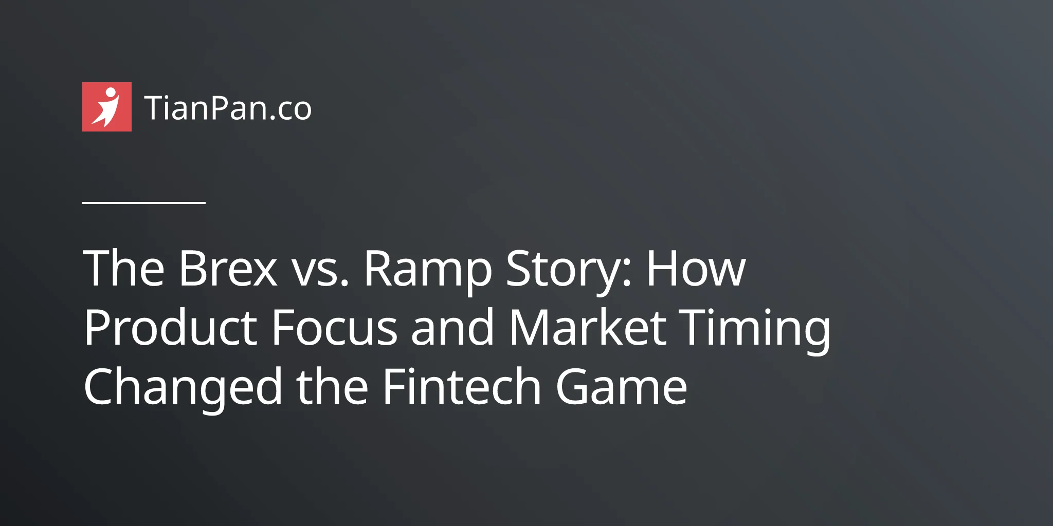 The Brex vs. Ramp Story: How Product Focus and Market Timing Changed ...